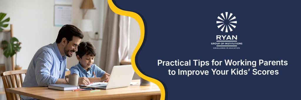 Practical Tips for Working Parents to Improve Your Kids’ Scores ...